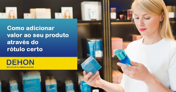 Como adicionar valor ao seu produto por meio do rótulo certo